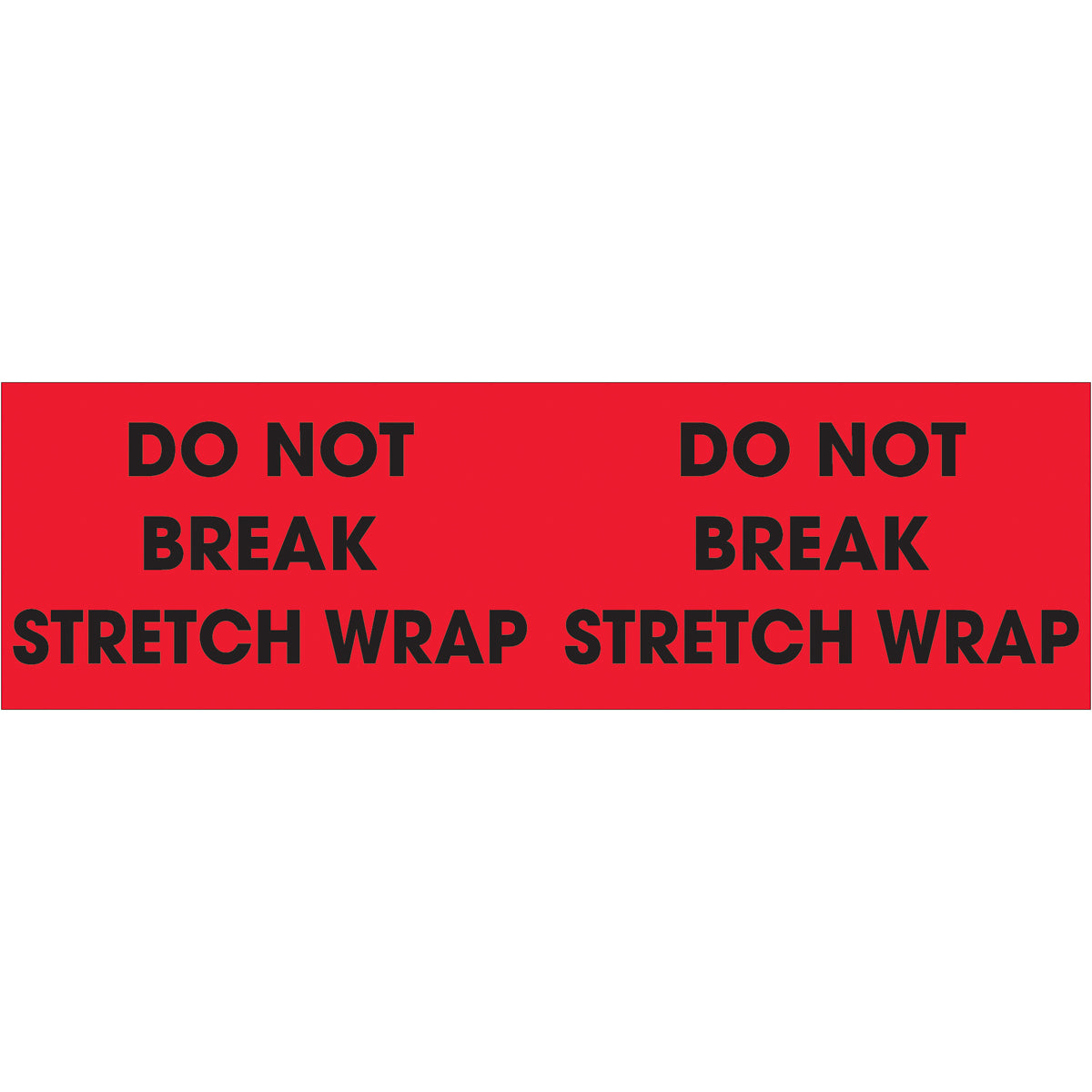 3 x 10" - "Do Not Break Stretch Wrap" (Fluorescent Red) Labels 500/Roll