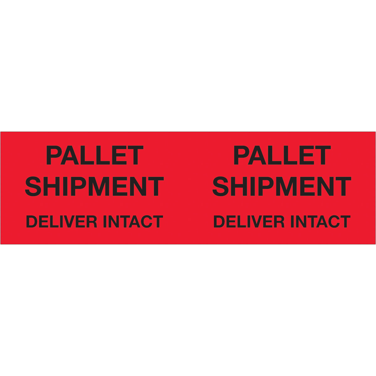 3 x 10" - "Pallet Shipment - Deliver Intact" (Fluorescent Red) Labels ...